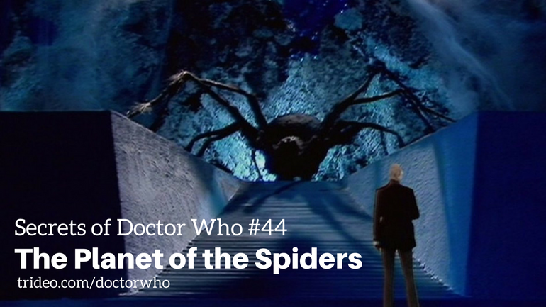 WHO044: Planet of the Spiders